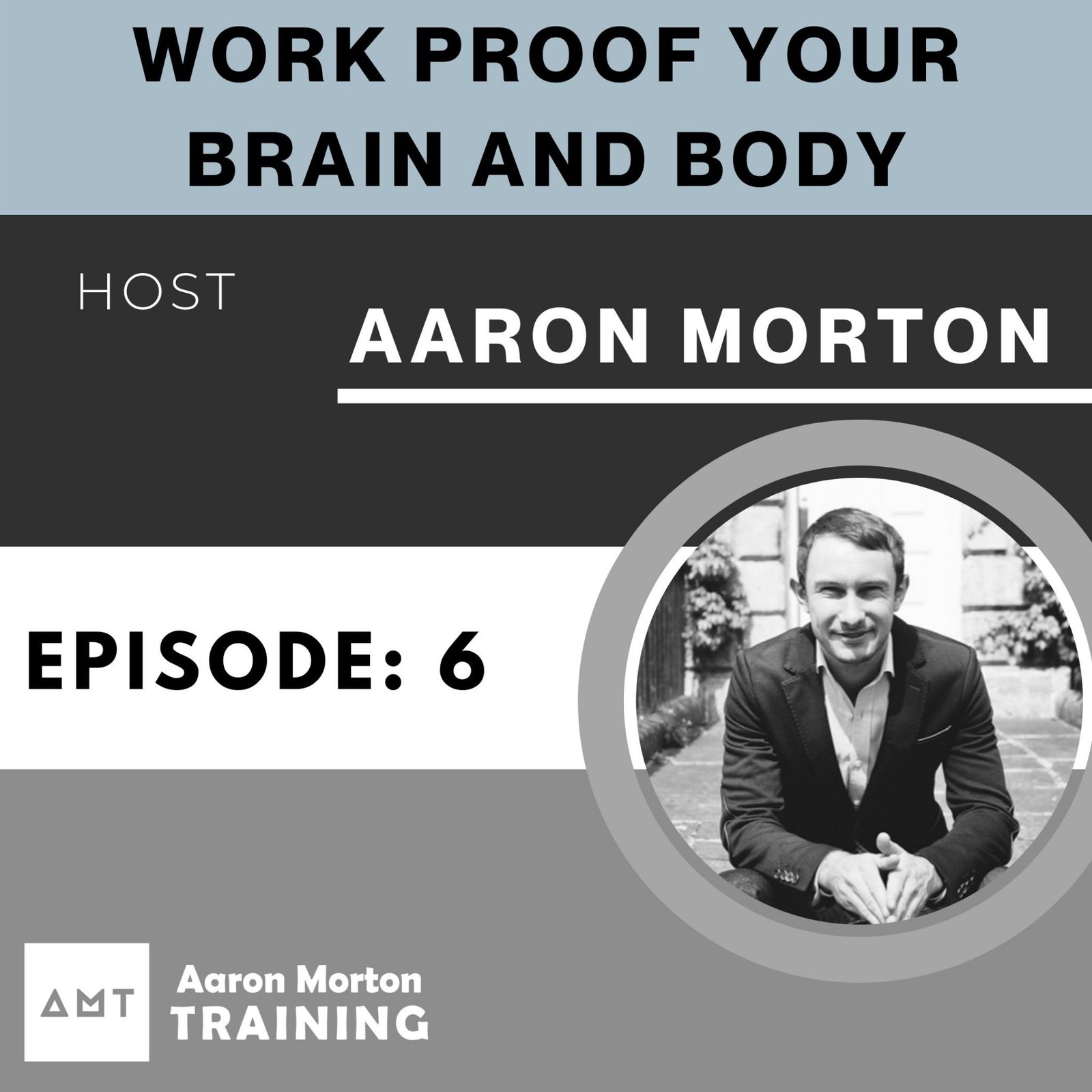 Episode-6-artwork - Aaron Morton - Personal Training Cardiff